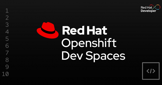 Getting started with Red Hat OpenShift Dev Spaces | Red Hat Developer